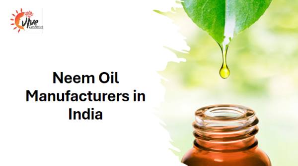 Neem Oil Manufacturers in India | Vive Cosmetics